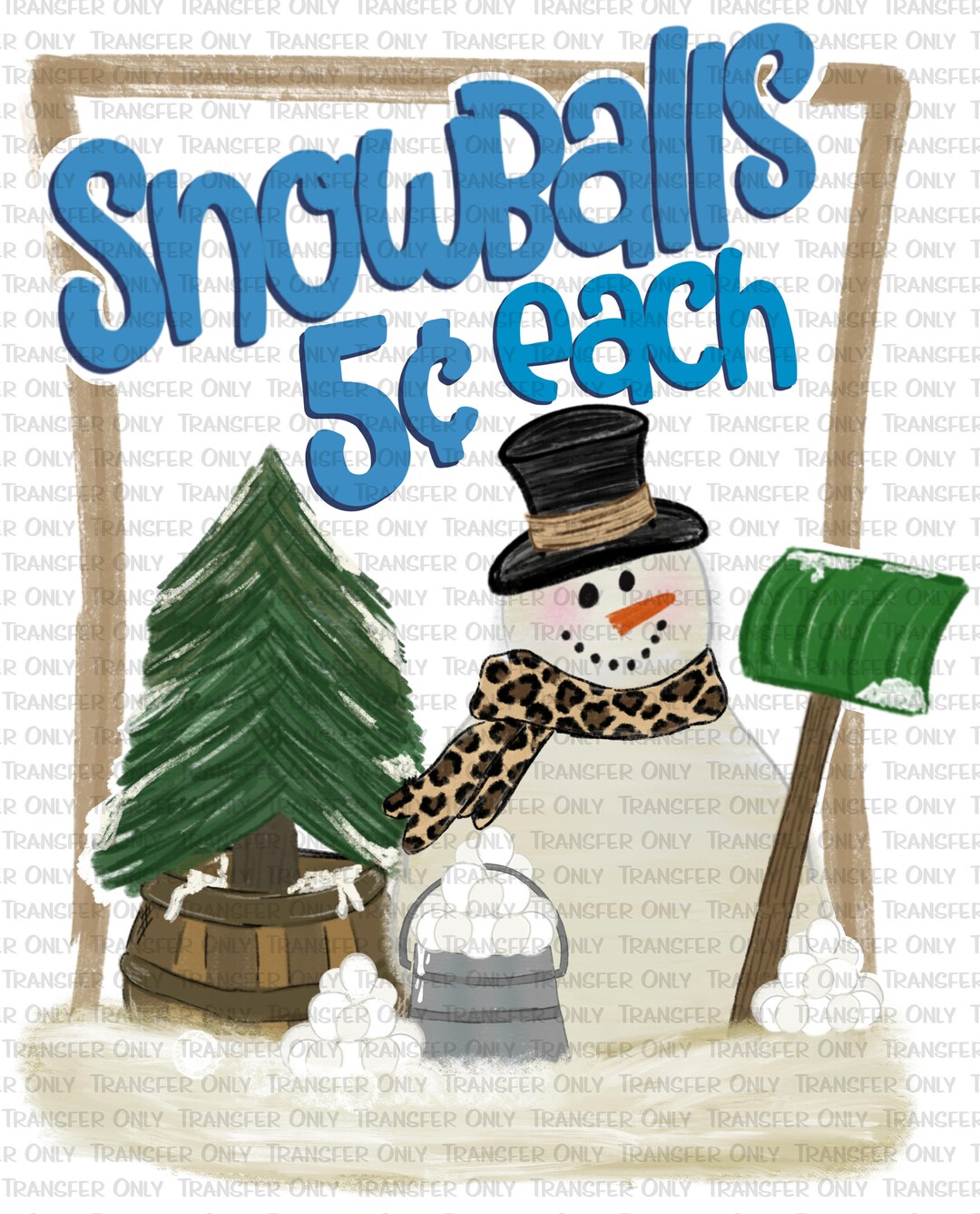 Snowballs 5 Cents Each Snowman Sublimation Transfer Shirt Etsy snowballs-5-cents-each-snowman-sublimation-transfer-shirt-etsy