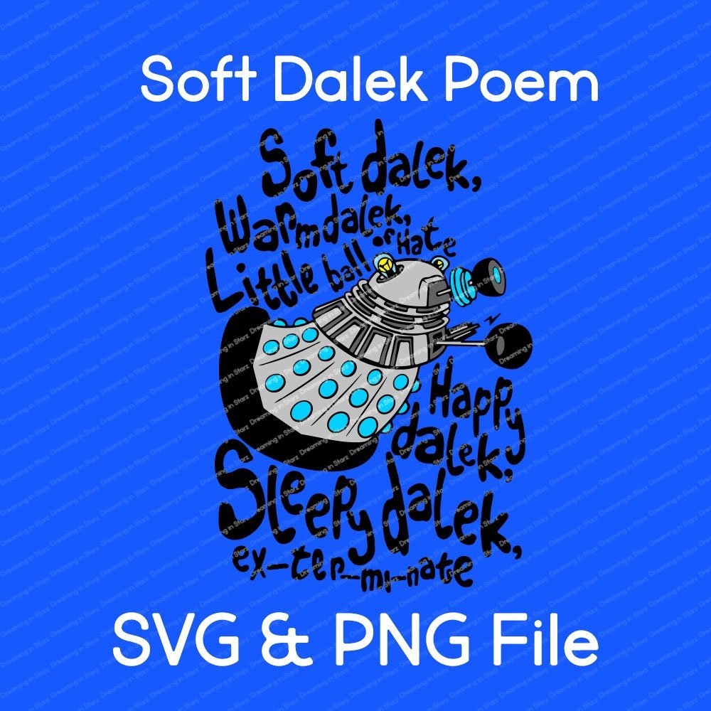 Soft Dalek Poem Dr. Who Vector SVG & Transparent PNG - Etsy