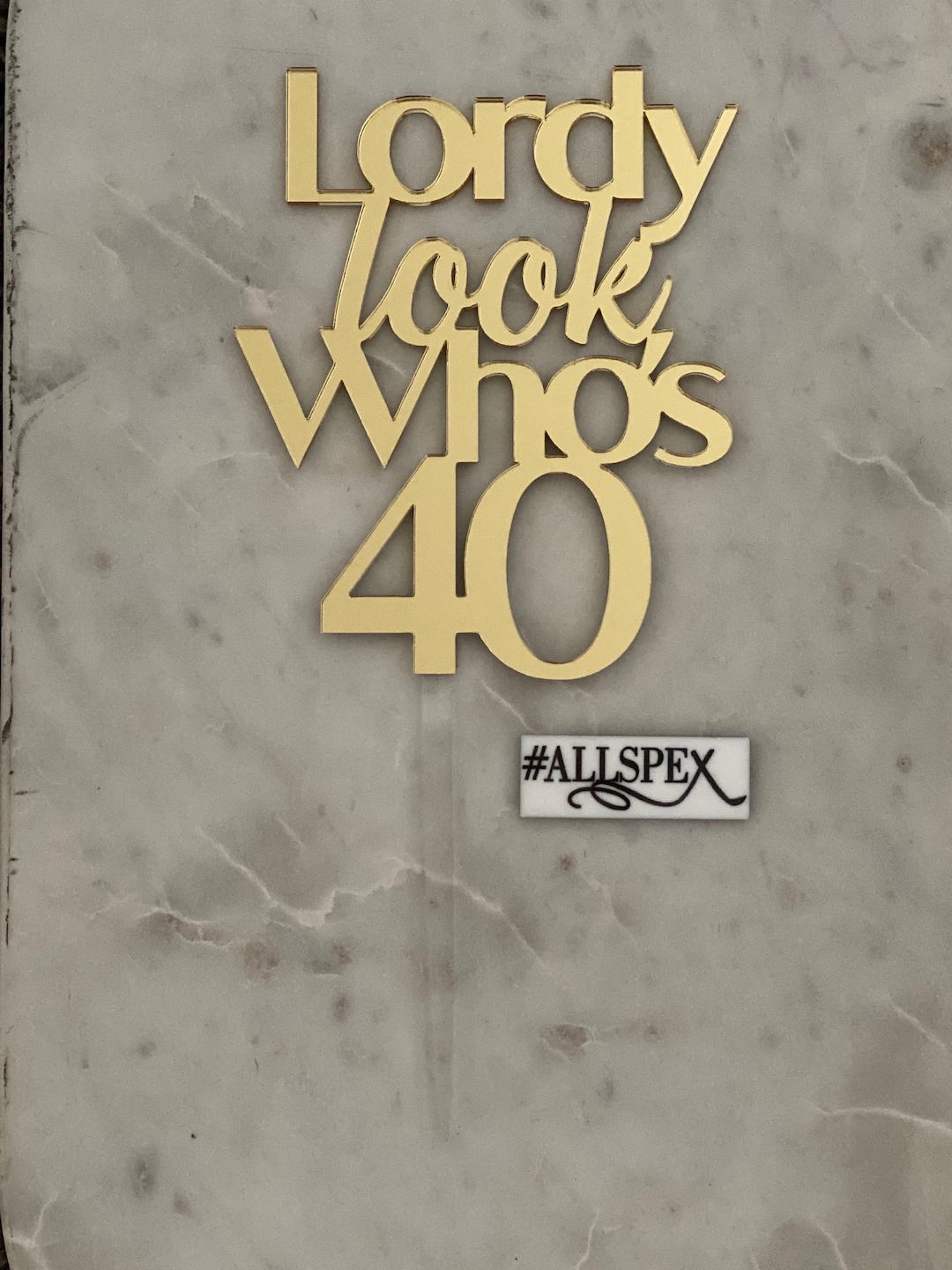 40th Birthday Cake Topper Reads: Lordy Look Who's 40 - Etsy