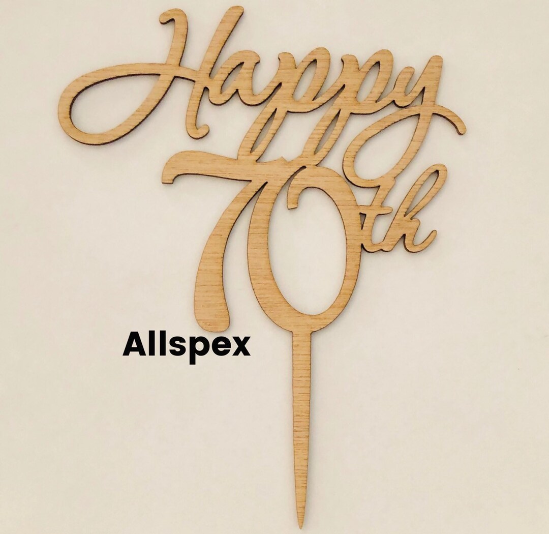 70th Birthday Cake Topper Reads: Happy 70th Available in Acrylic and ...