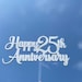 Happy 25th Anniversary Cake Topper - Etsy