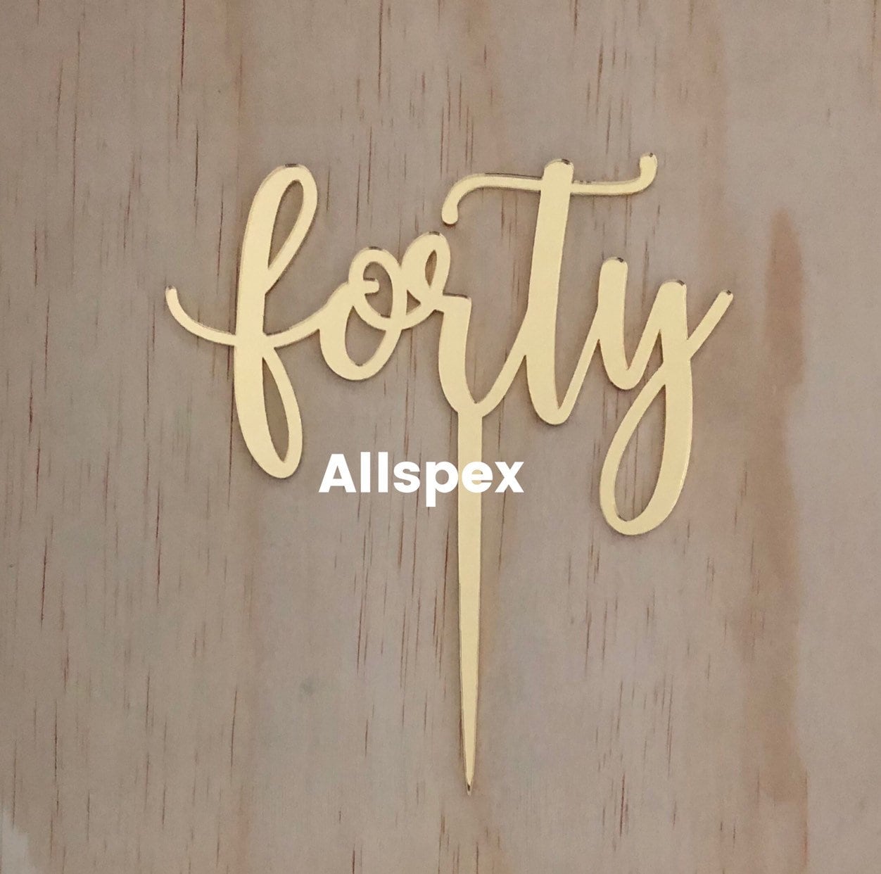 40th Birthday Cake Topper Reads: Forty Available in Timber or a Range ...