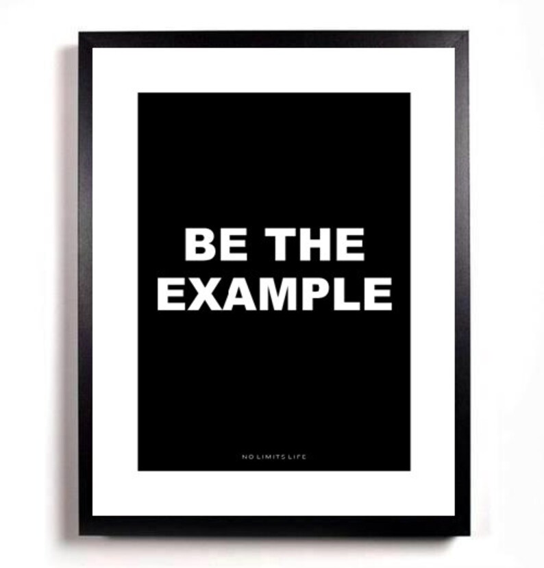 BE THE EXAMPLE 8.5x11 quote poster print Fast Shipping | Etsy
