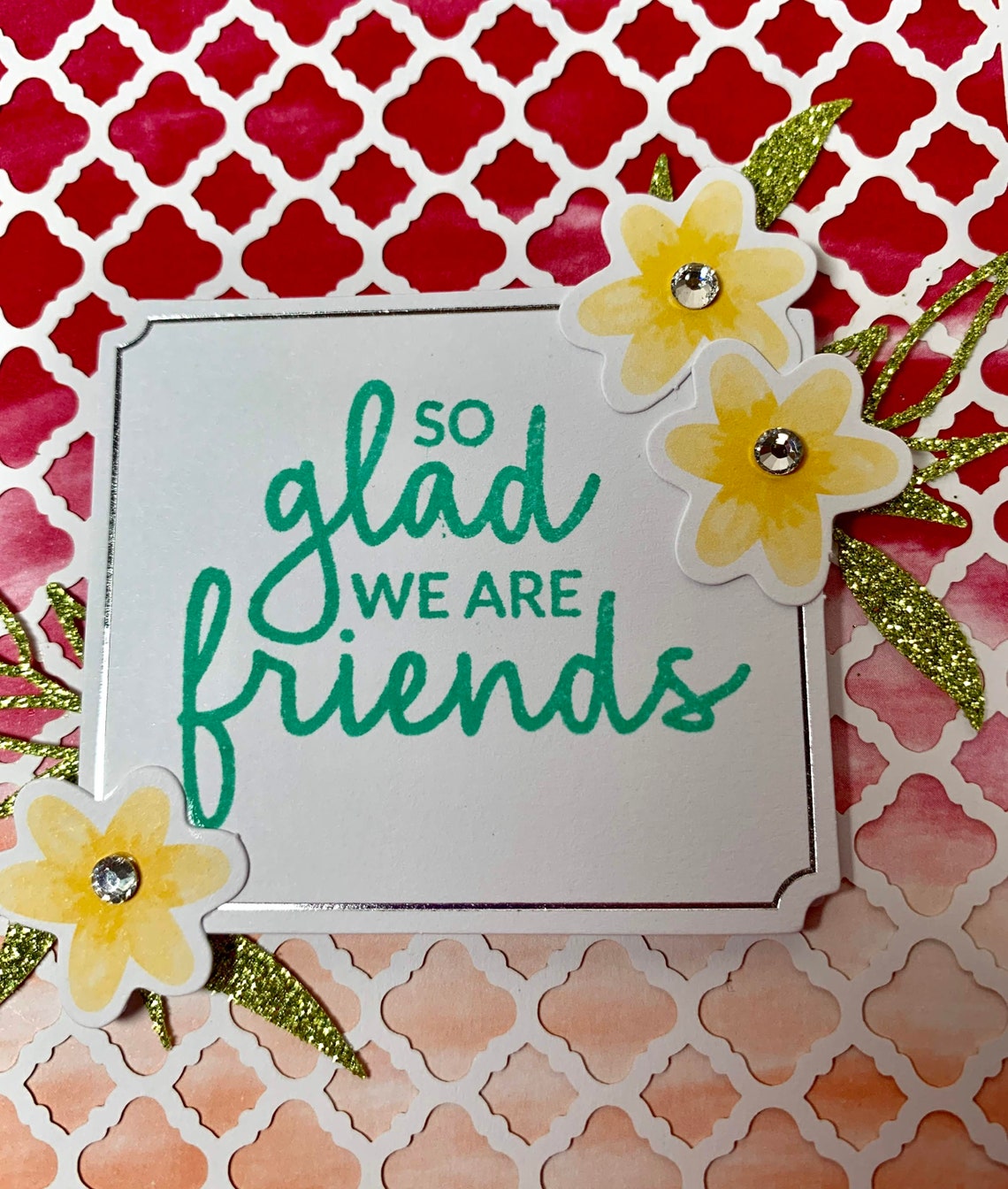 So Glad We Are Friends Greeting Card – Handmade Ombre Floral Thinking ...