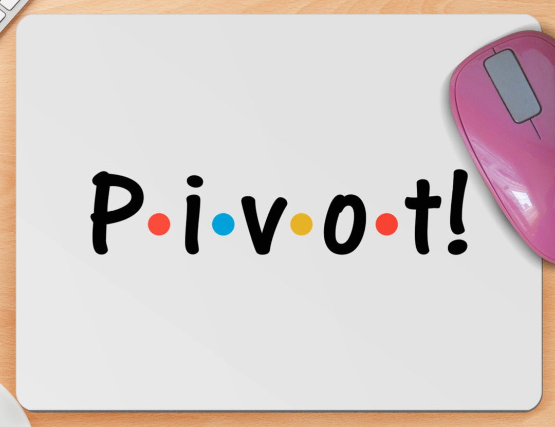 Office Gift Pivot Mouse Pad, Friends TV Show Mousepad, Pivot Pivot ...