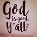 God is Good Y'all Vinyl Wall Decal, Bible Study Christian Vinyl Decal ...