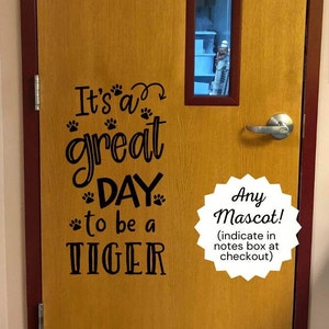 It's a Great Day to Be a Tiger Decal, Tiger Mascot Decor, Tiger Decal ...