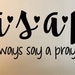Asap Always Say a Prayer Wall Decal Prayer Vinyl Decal - Etsy