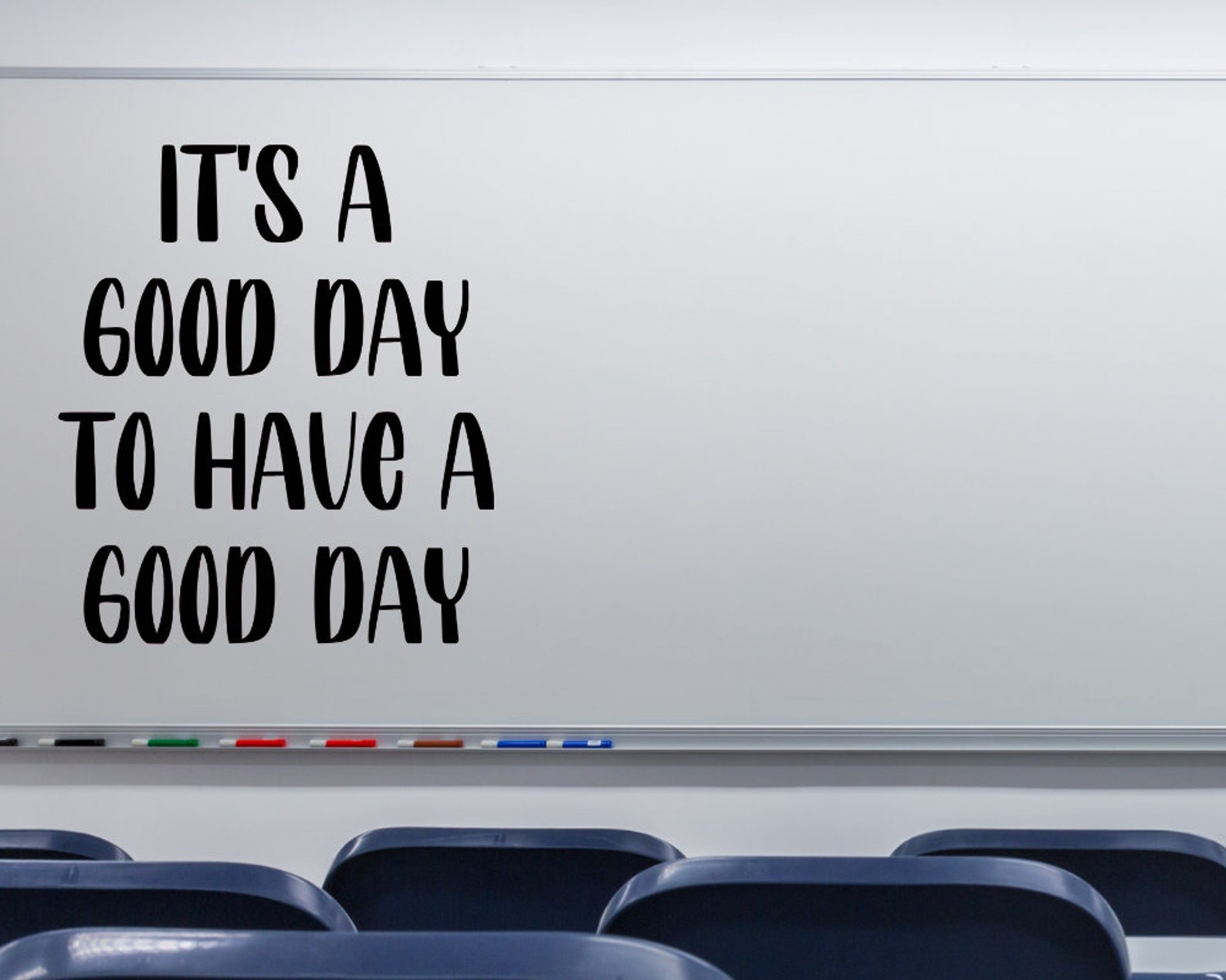 It's a Good Day to Have a Good Day Decal Classroom Door - Etsy