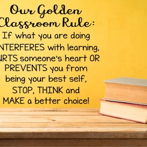 Our Golden Classroom Rule Wall Decal, Back to School Wall Decor, Be ...