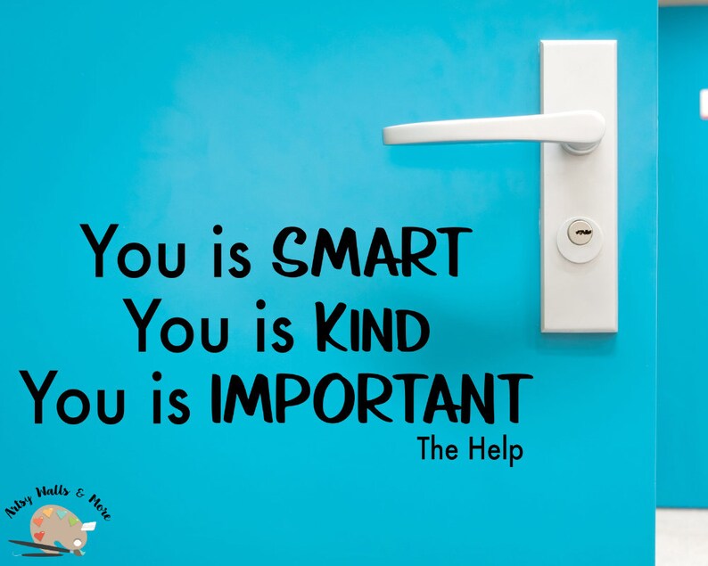 You is Smart you is kind you is important Decal The Help book | Etsy