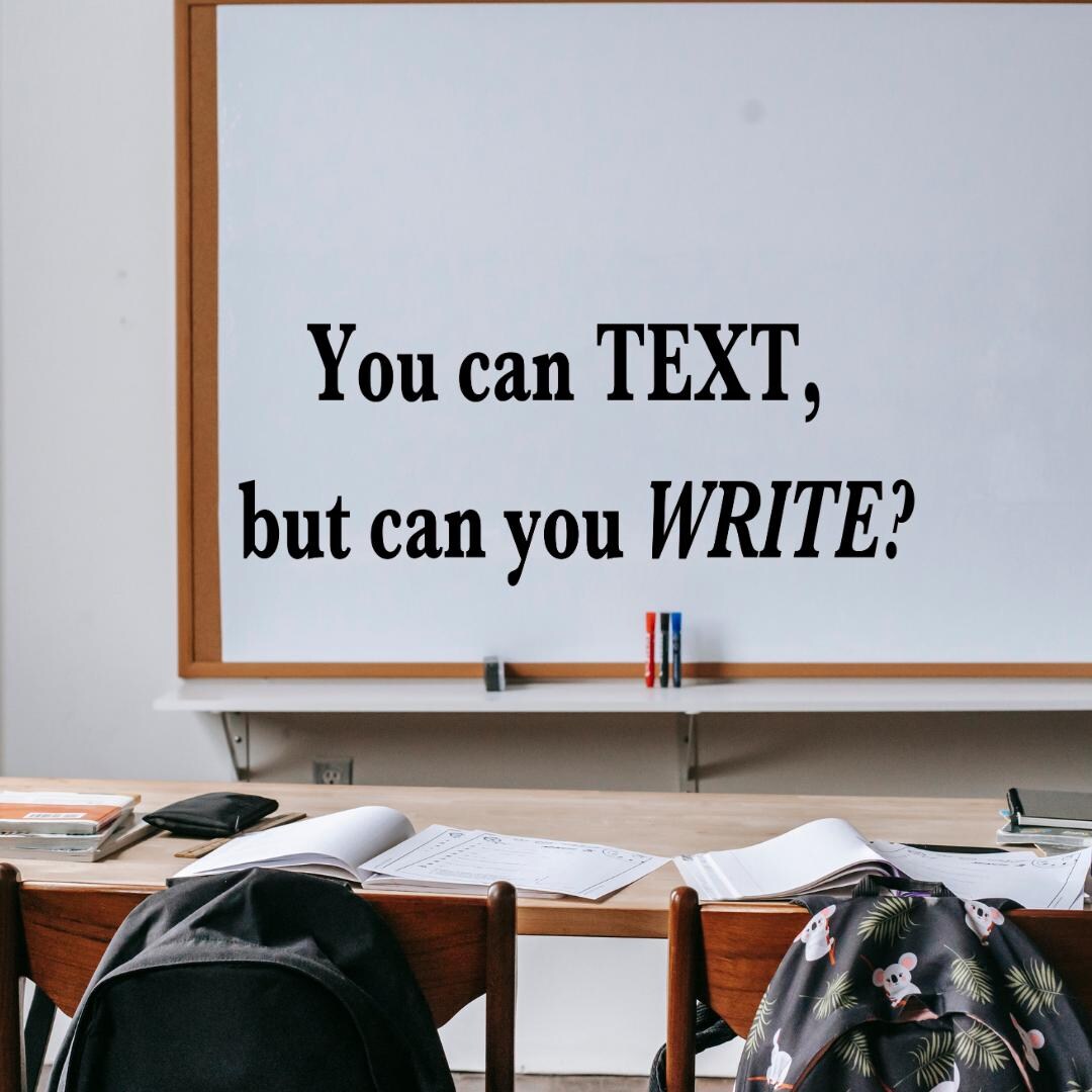You Can Text but Can You Write?, Writing Quote for Middle School and ...