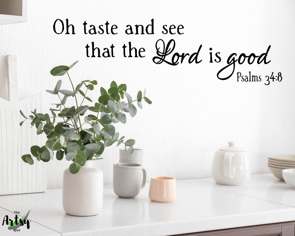 Oh Taste and See That the Lord is Good Psalm 34:8 Wall Decal, Christian ...