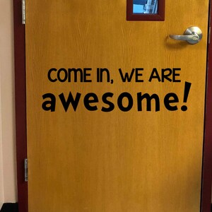 Come in We Are Awesome Decal, Welcome Decal, Growth Mindset Decal ...