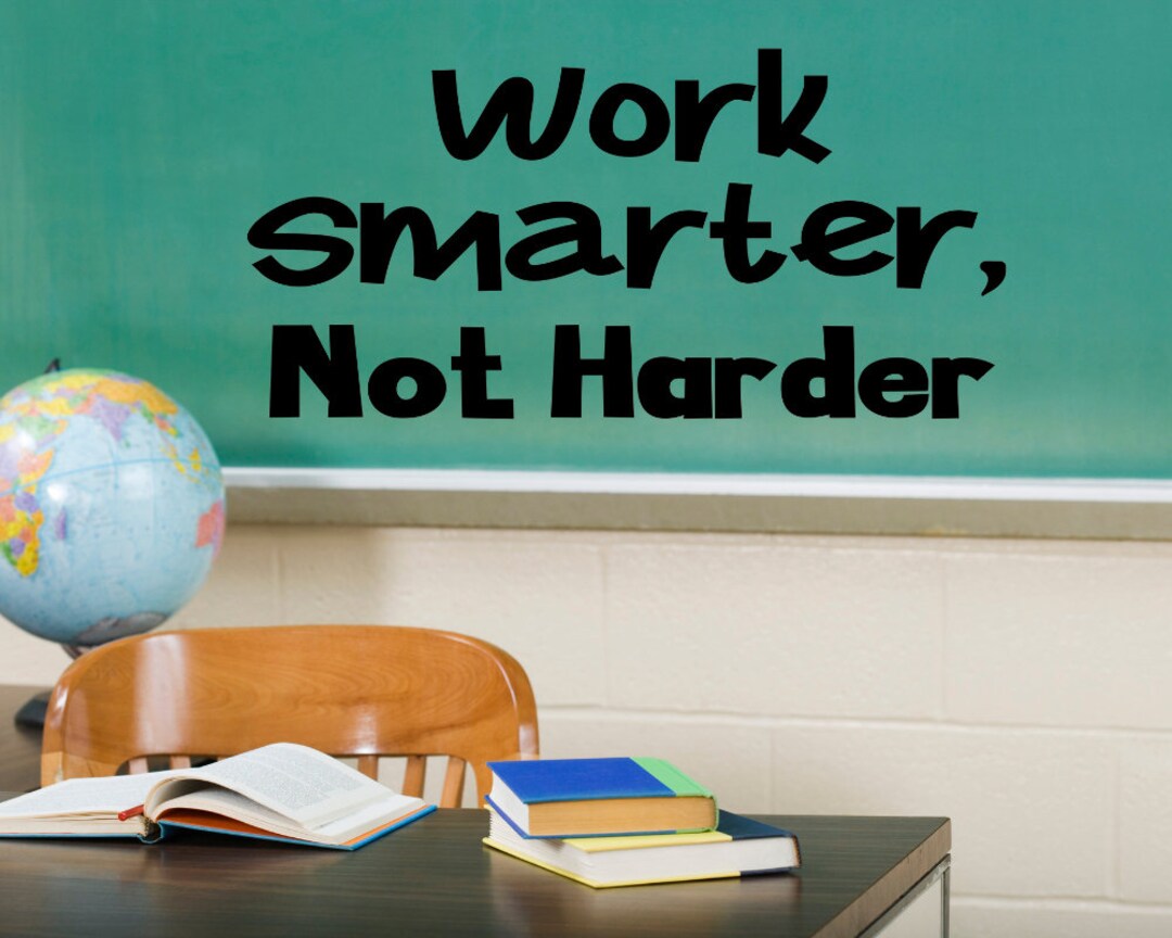 Work Harder Not Smarter, Classroom Door Decal Motivational School Quote ...