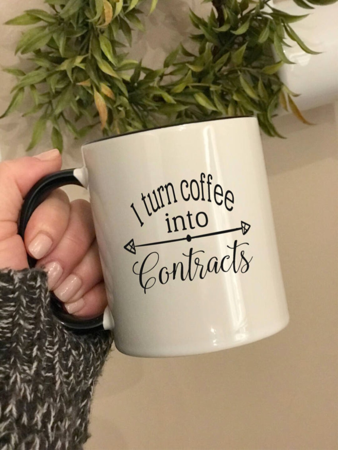 I Turn Coffee Into Contracts Coffee Cup Mug Real Estate Agent Etsy