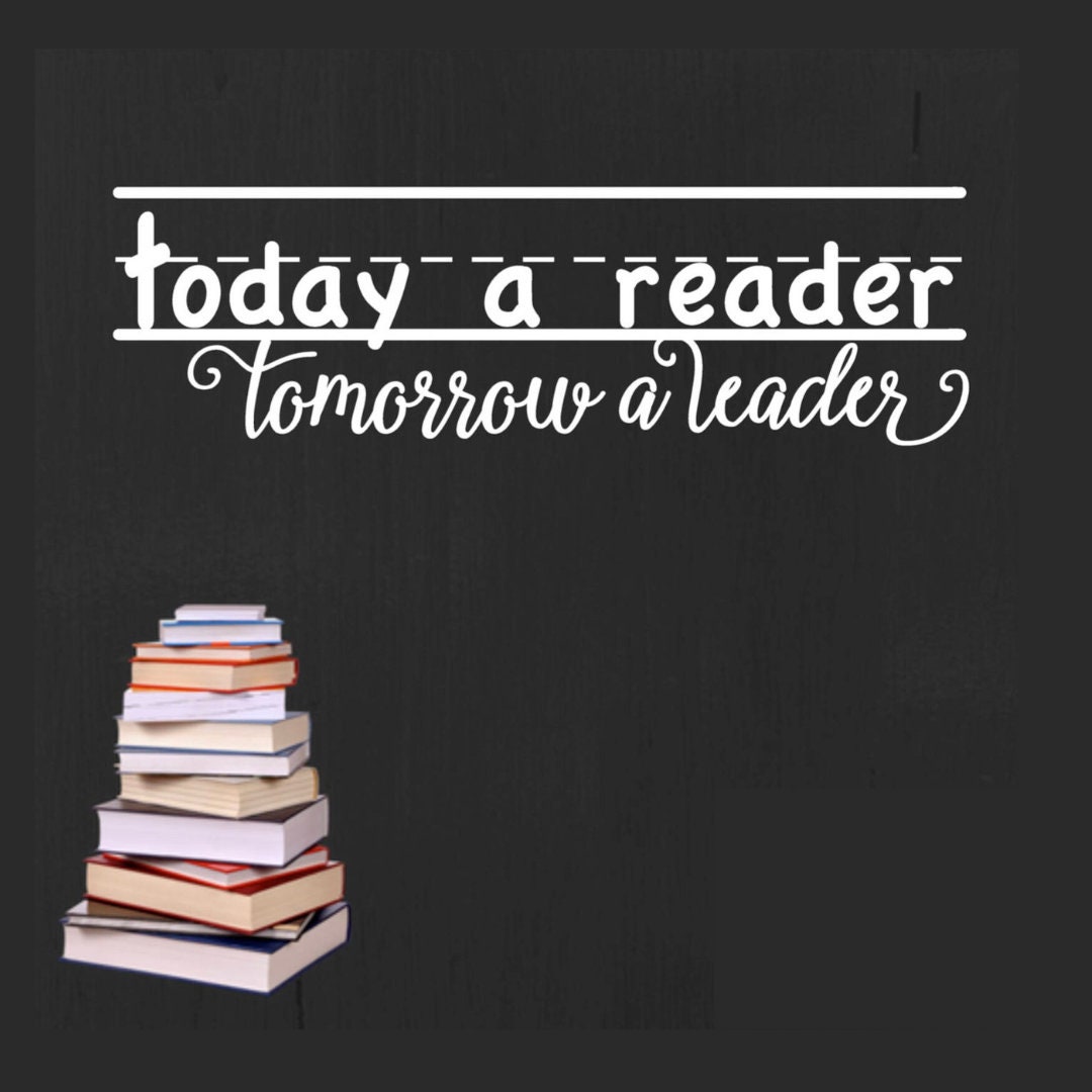 Today a Reader Tomorrow a Leader Wall Vinyl Decal, Classroom Door Vinyl ...