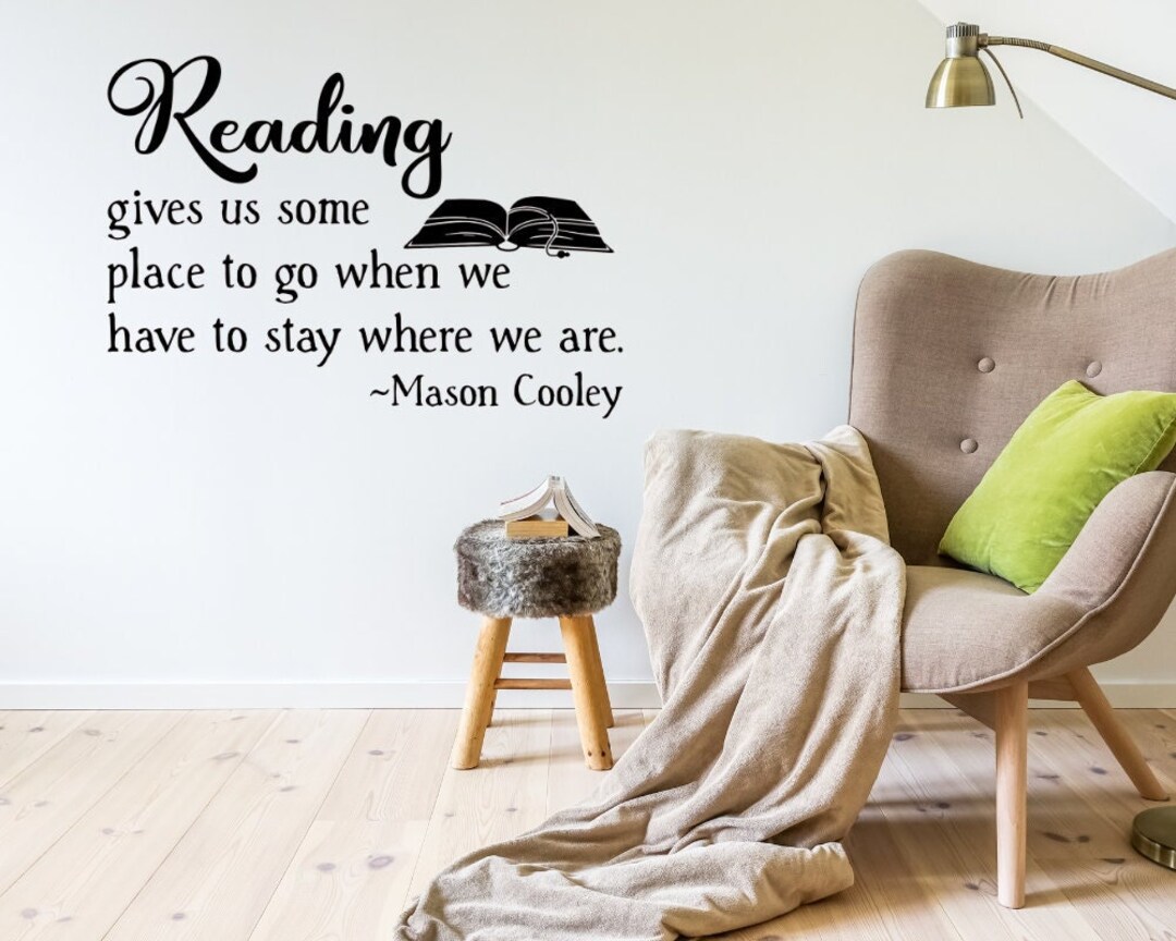 Reading Gives Us Some Place to Go When We Have to Stay Where - Etsy