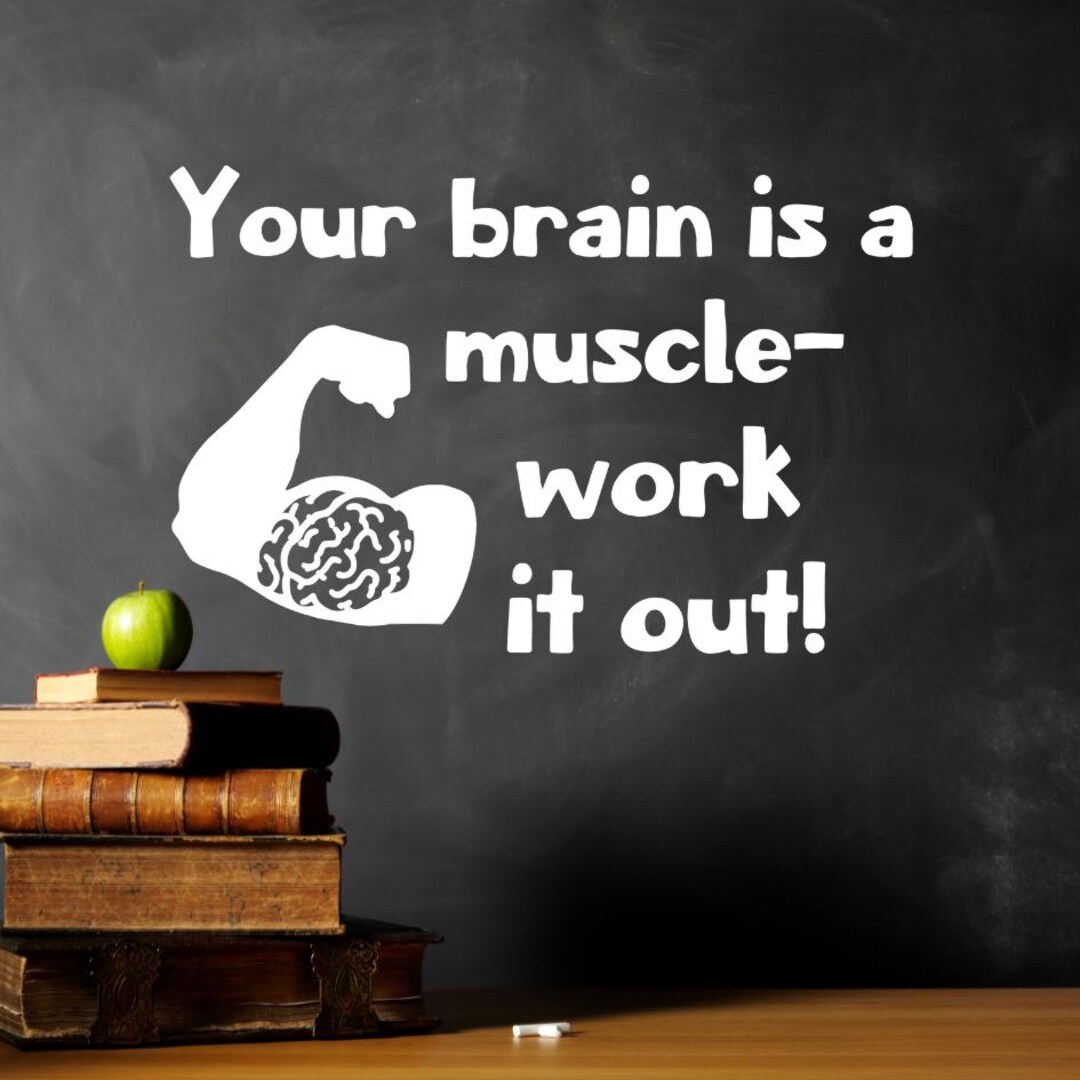 Your Brain is a Muscle. Work It Out! Decal - Learning Wall Decal ...
