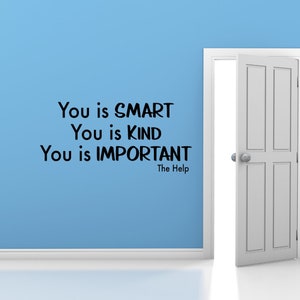 You is Smart You is Kind You is Important Decal, the Help Book Poster ...