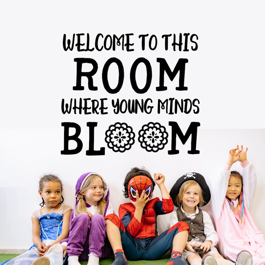 Welcome to This Room Where Young Minds Bloom Classroom Decal ...