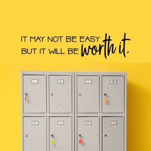 It May Not Be Easy but It Will Be Worth It Vinyl Wall Decal Sticker ...