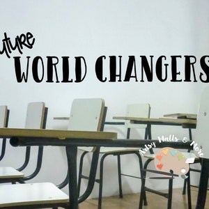 Future World Changers Classroom Door Vinyl Wall Decal, Classroom ...