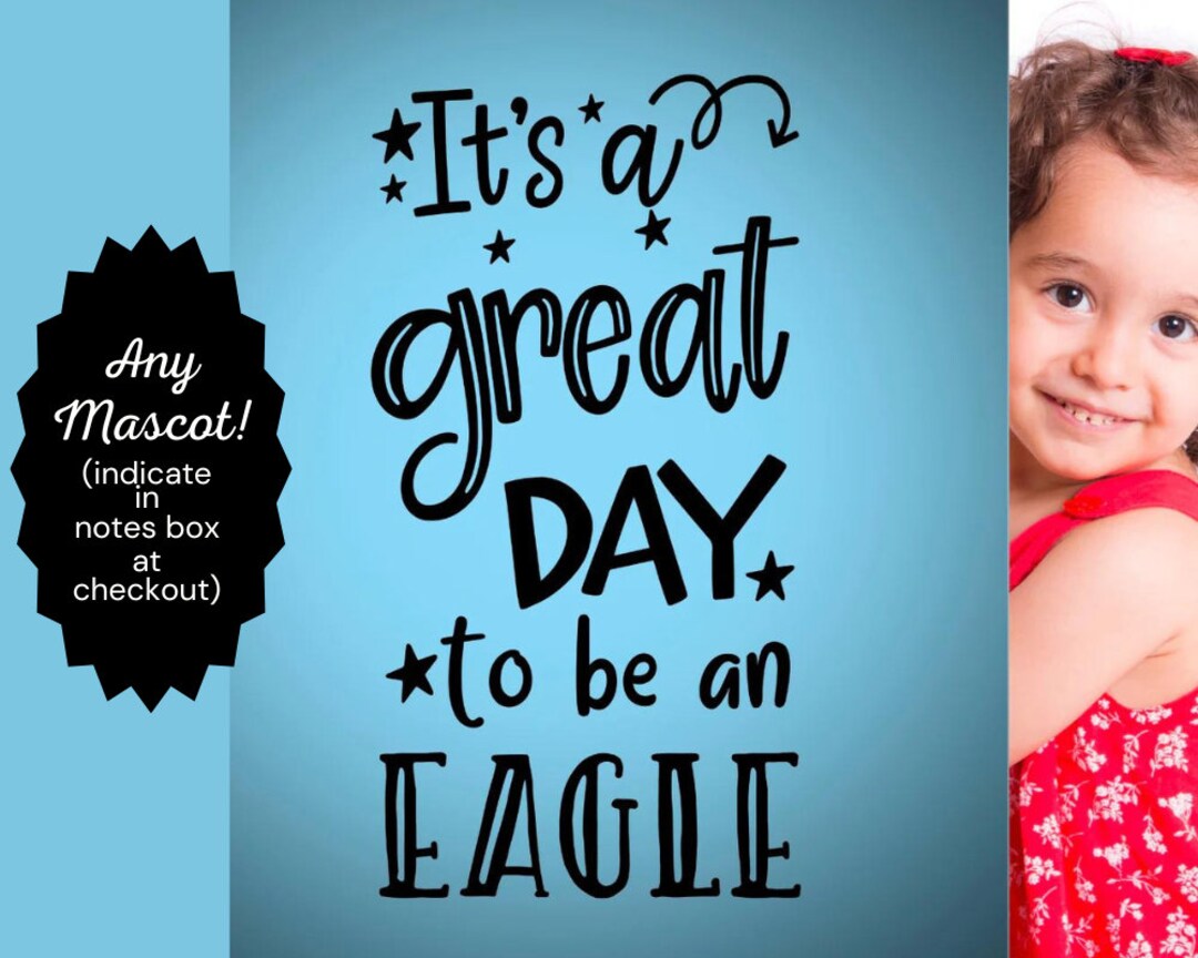 It's a Great Day to Be an Eagle Decal, Eagle Mascot Decor, Eagle Mascot ...