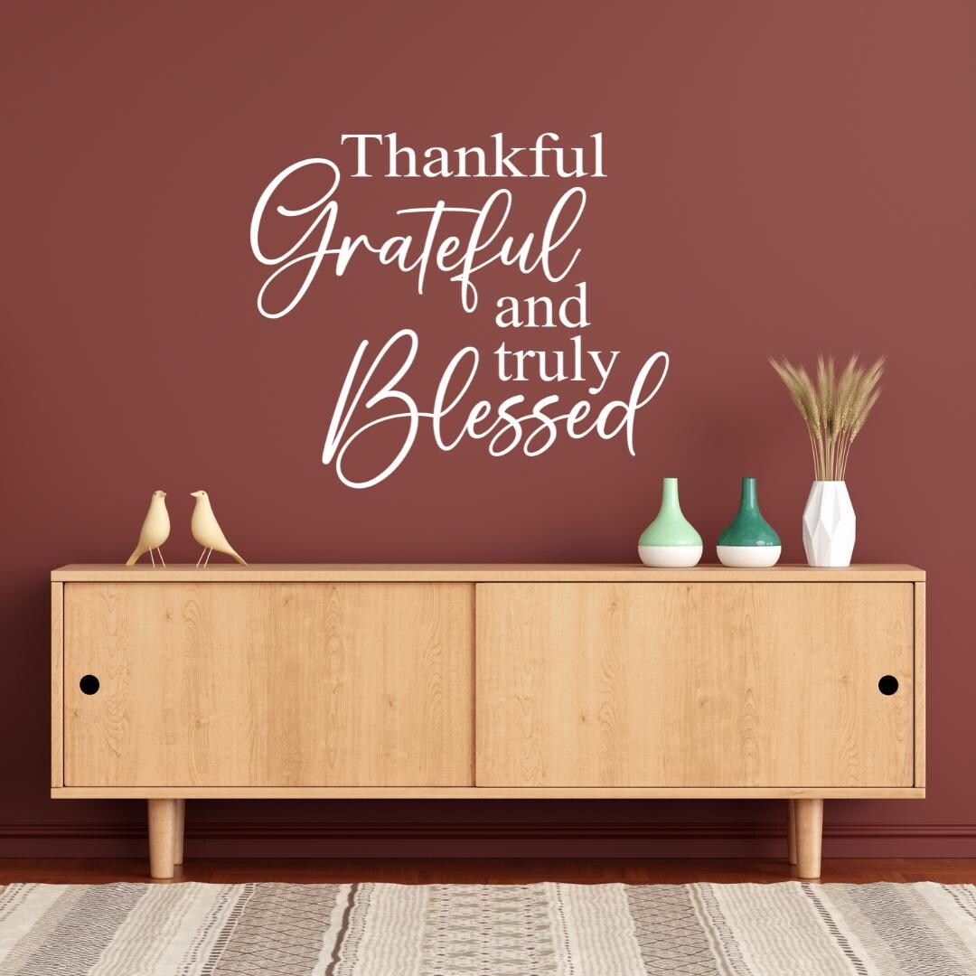 Thankful, Grateful, and Truly Blessed Decal, Inspirational Christian ...