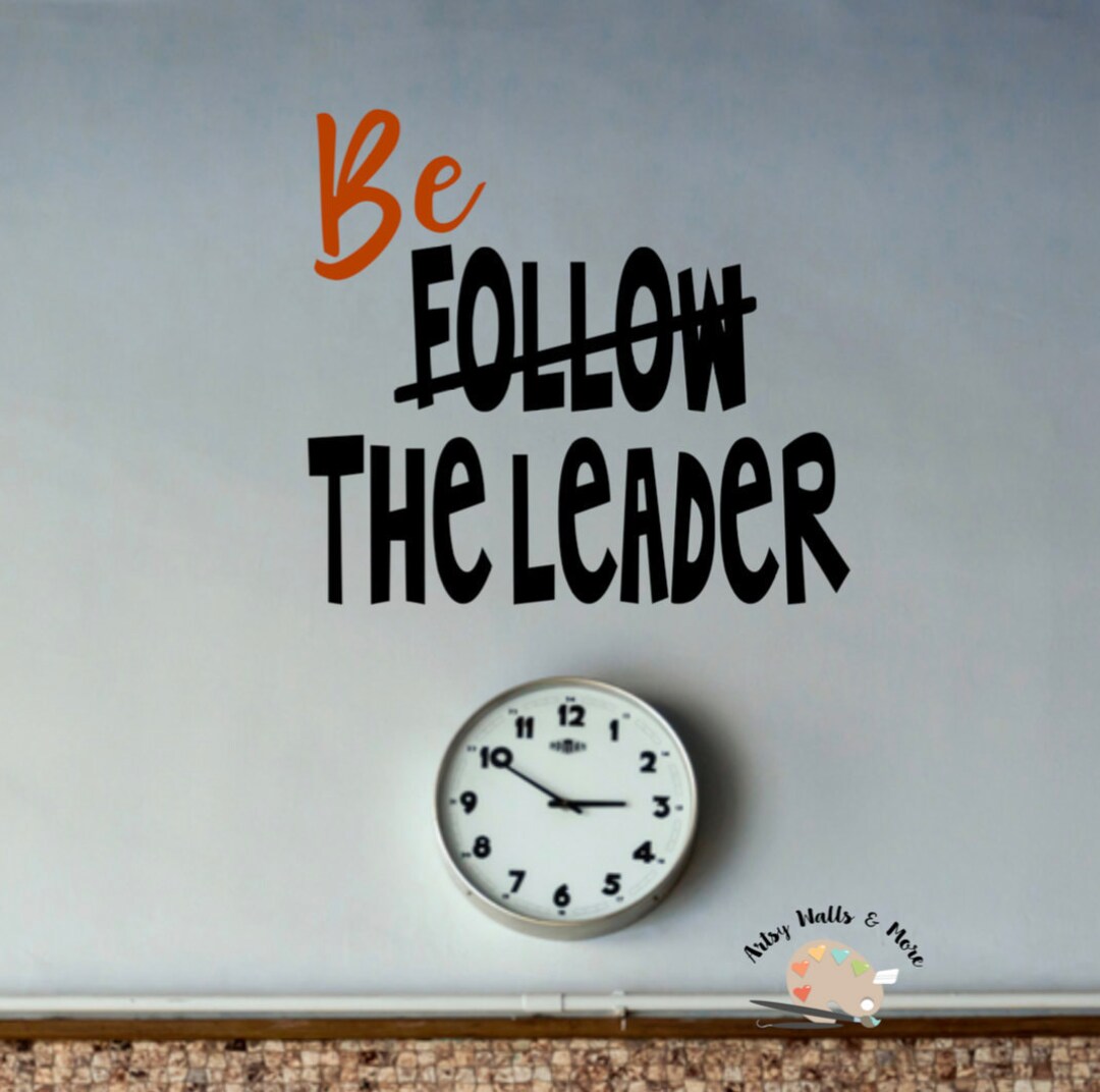 Leader in Me School Wall Decal, BE the Leader Decal, Be a Leader Wall ...