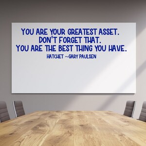 You Are Your Greatest Asset Decal, Hatchet Gary Paulsen Quote Decal ...