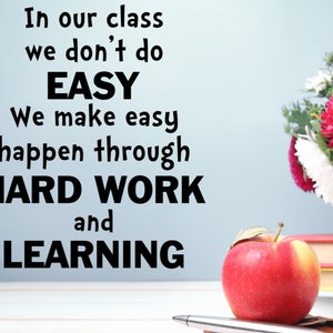 In Our Class We Don't Do Easy We Make Easy Happen...decal, Motivational ...