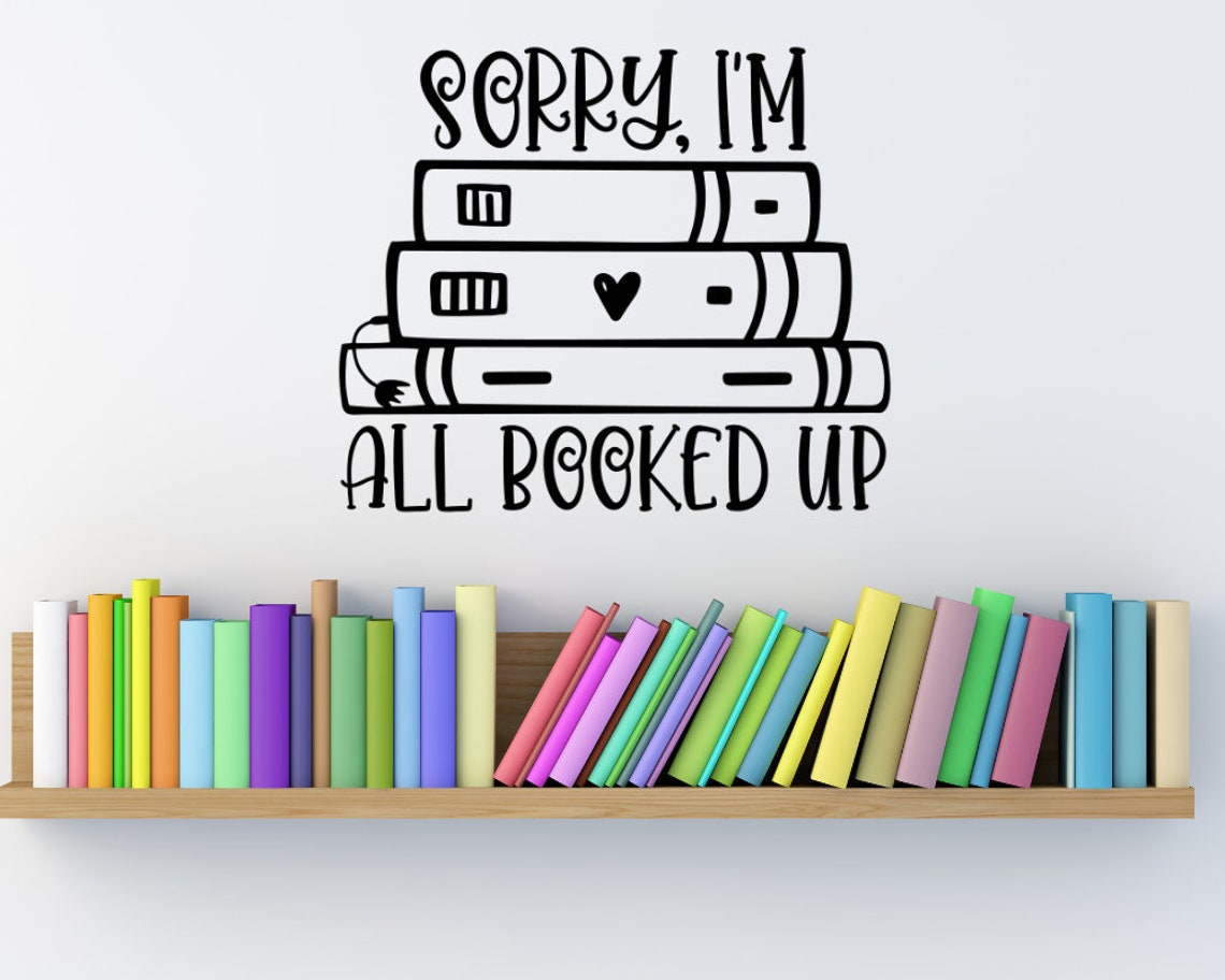 Sorry I'm All Booked up Wall Decal Sticker Librarian - Etsy