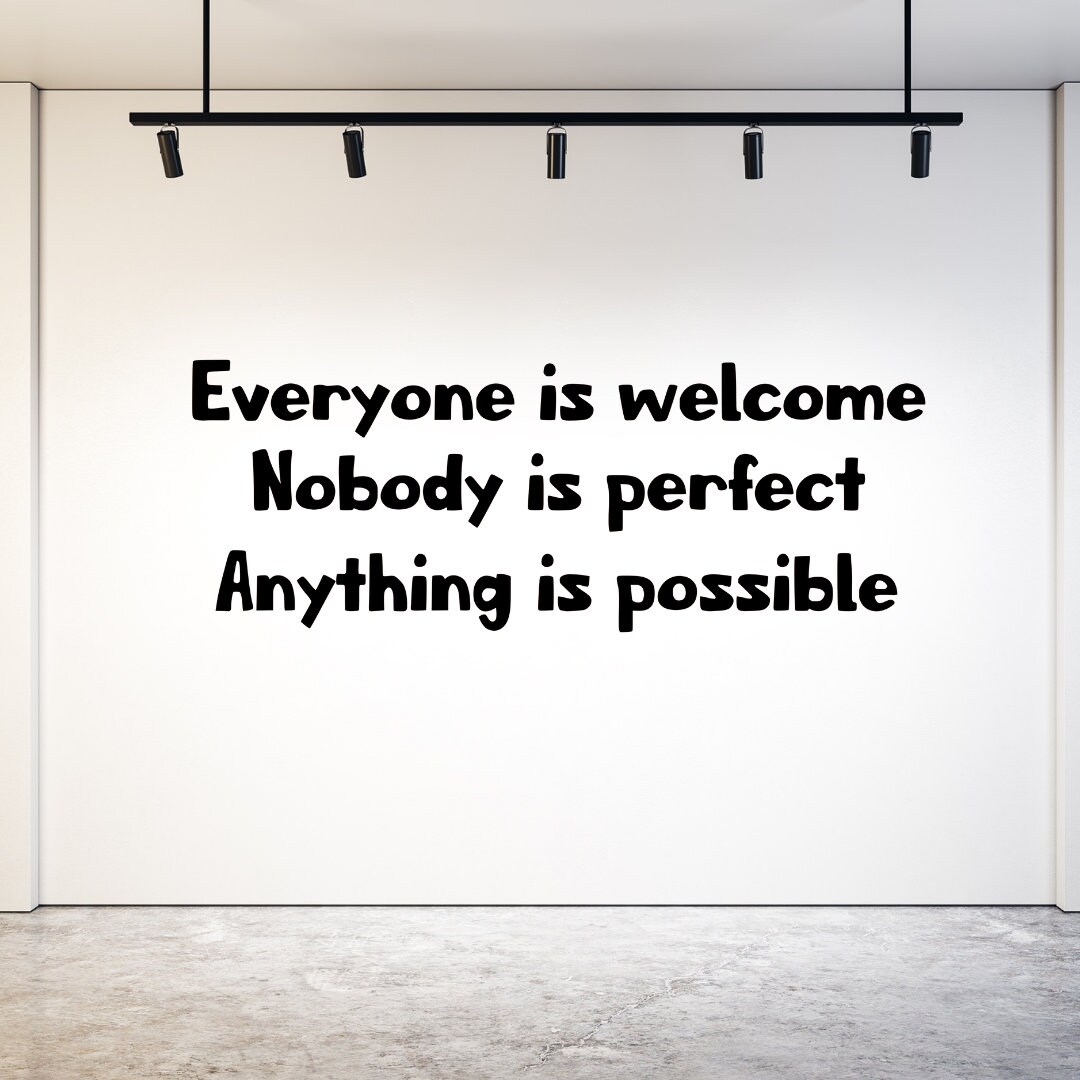 Inclusive Quote Wall Decal - Everyone is Welcome, Nobody is Perfect ...