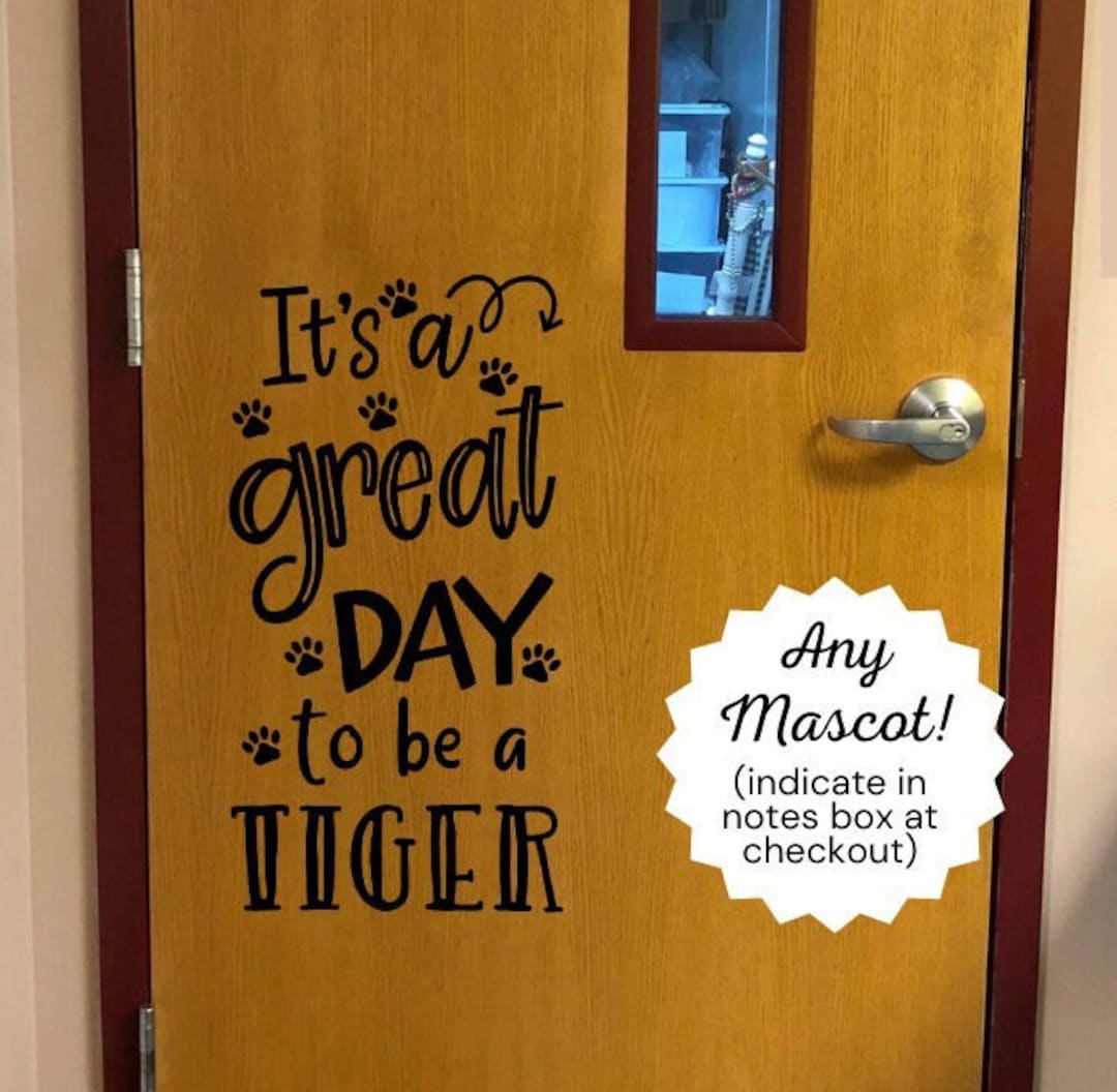 It's a Great Day to Be a Tiger Decal, Tiger Mascot Decor, Tiger Decal ...