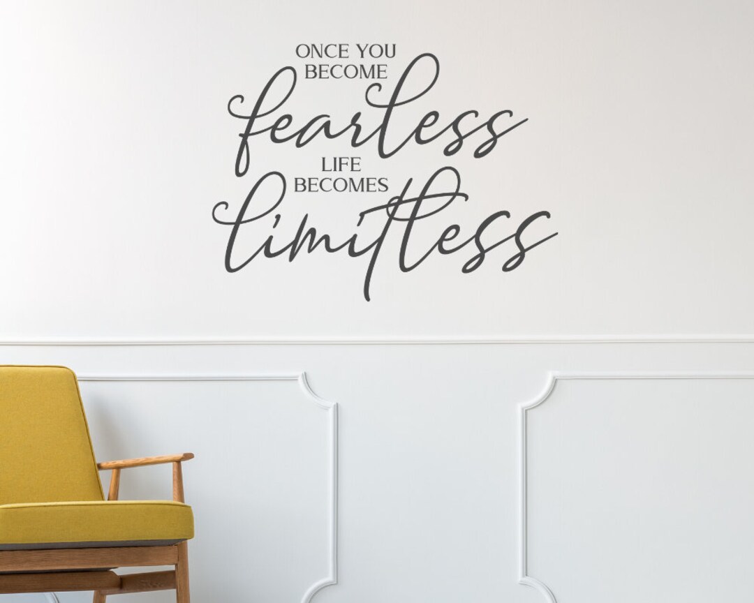 Once You Become Fearless Life Becomes Limitless Wall Vinyl Decal ...