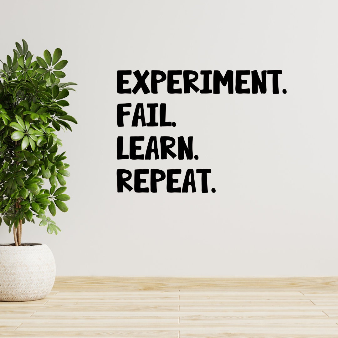 Experiment Fail Learn Repeat - Motivational Quote Wall Decal - Decal ...