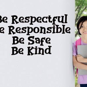 Be Respectful Be Responsible Be Safe Be Kind Decal Classroom Door Vinyl ...