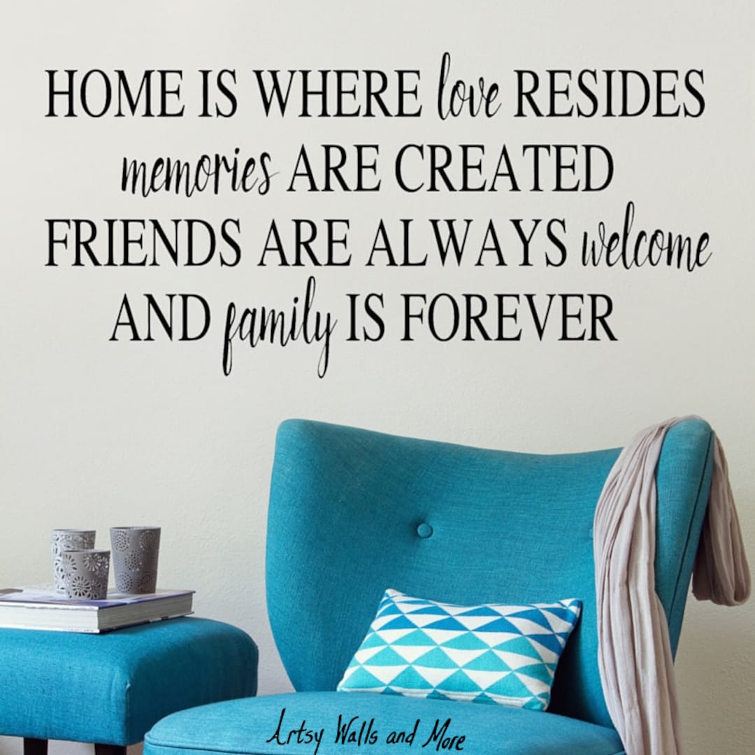 Home is Where Love Resides Memories Are Created Friends Are - Etsy