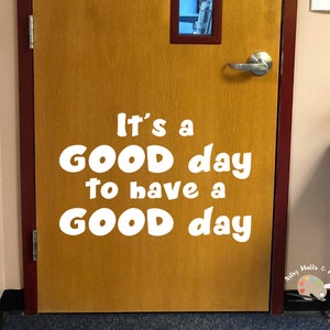 It's a Good Day for a Good Day Classroom Door Decal, School Decal ...