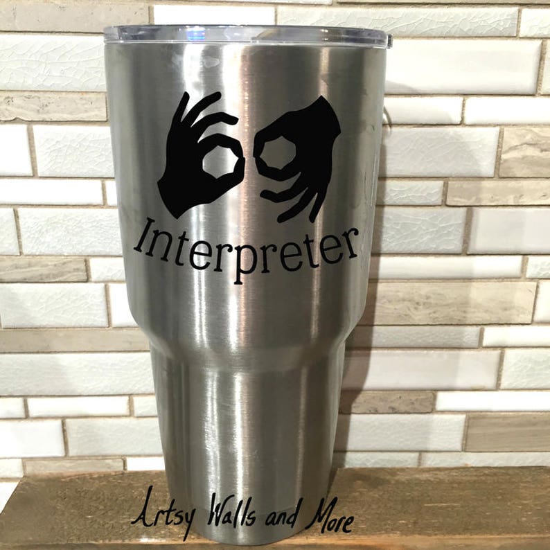 ASL Sign Language Interpreter Decal for Yeti Cup Coffee Cup - Etsy