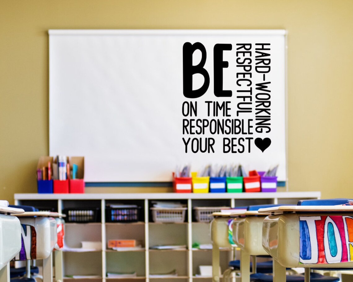 Be Respectful Be Responsible Be on Time Be Hard-working Be Your Best ...