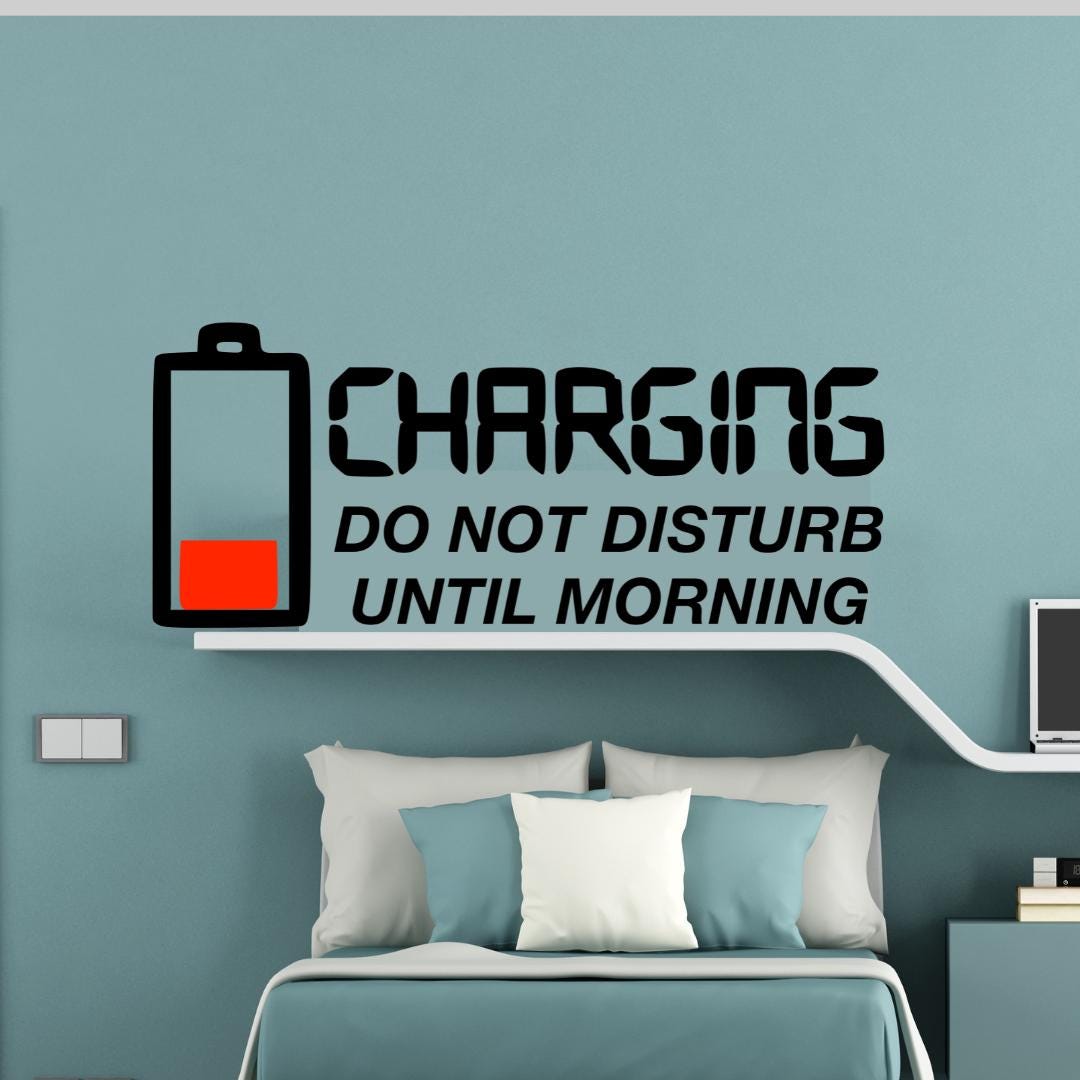 Charging Do Not Disturb Until Morning, Wall Vinyl Decal Sticker, Funny ...