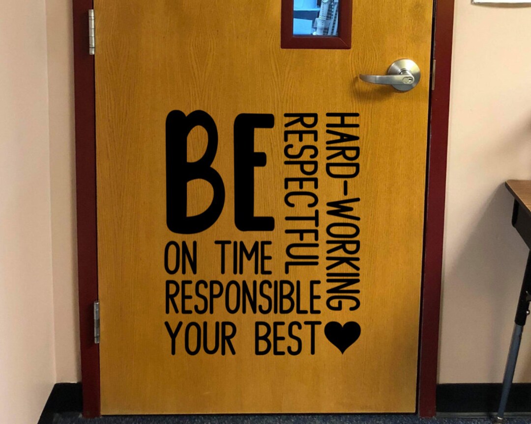 Be Respectful Be Responsible Be on Time Be Hard-working Be Your Best ...