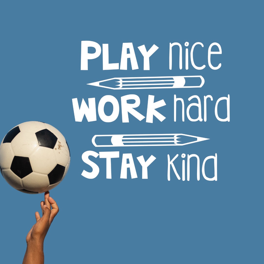 Play Nice Work Hard Stay Kind Classroom Door Vinyl Decal, School Quote ...