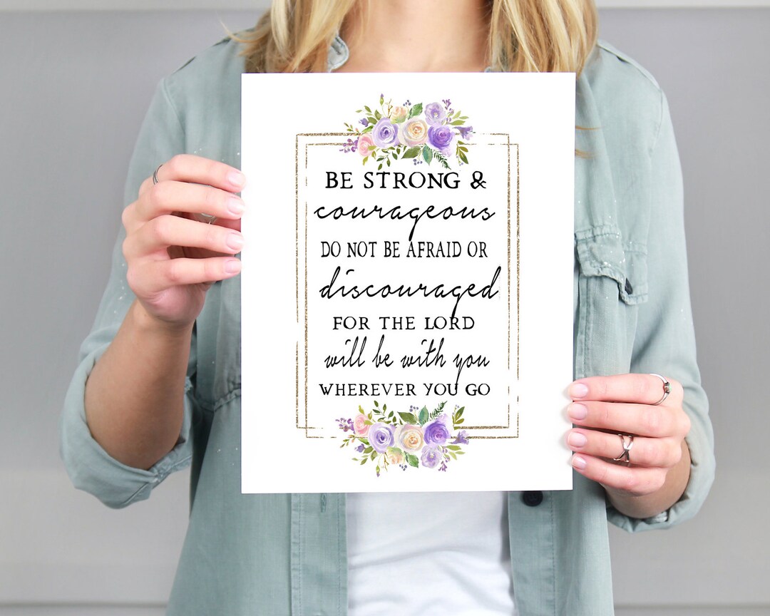 Be Strong and Courageous Do Not Be Afraid or Discouraged for the Lord ...
