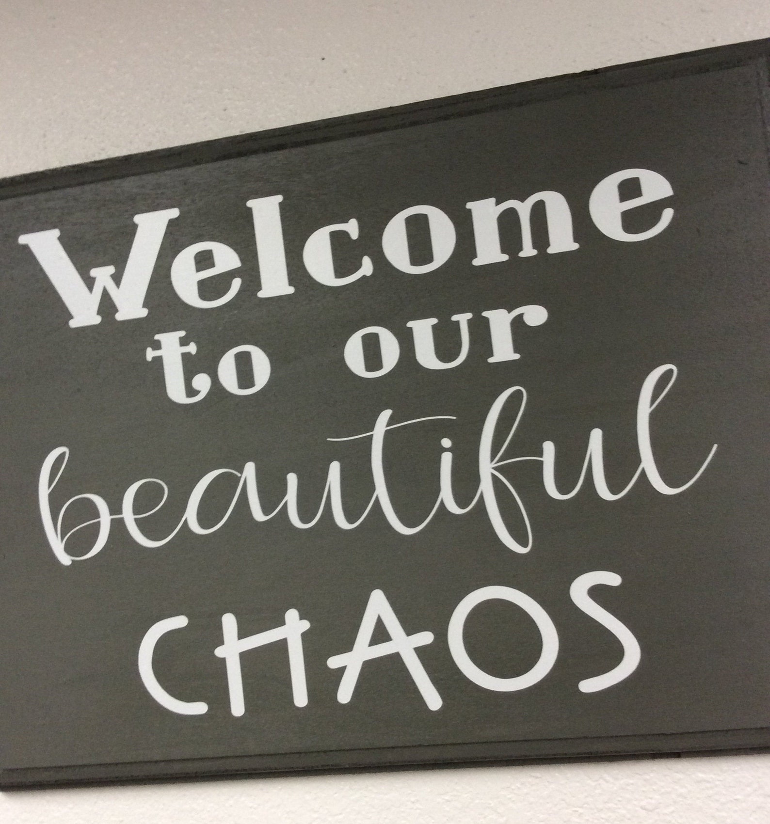 Welcome to Our Beautiful Chaos Sign; Welcome Sign; Beautiful Chaos Sign ...