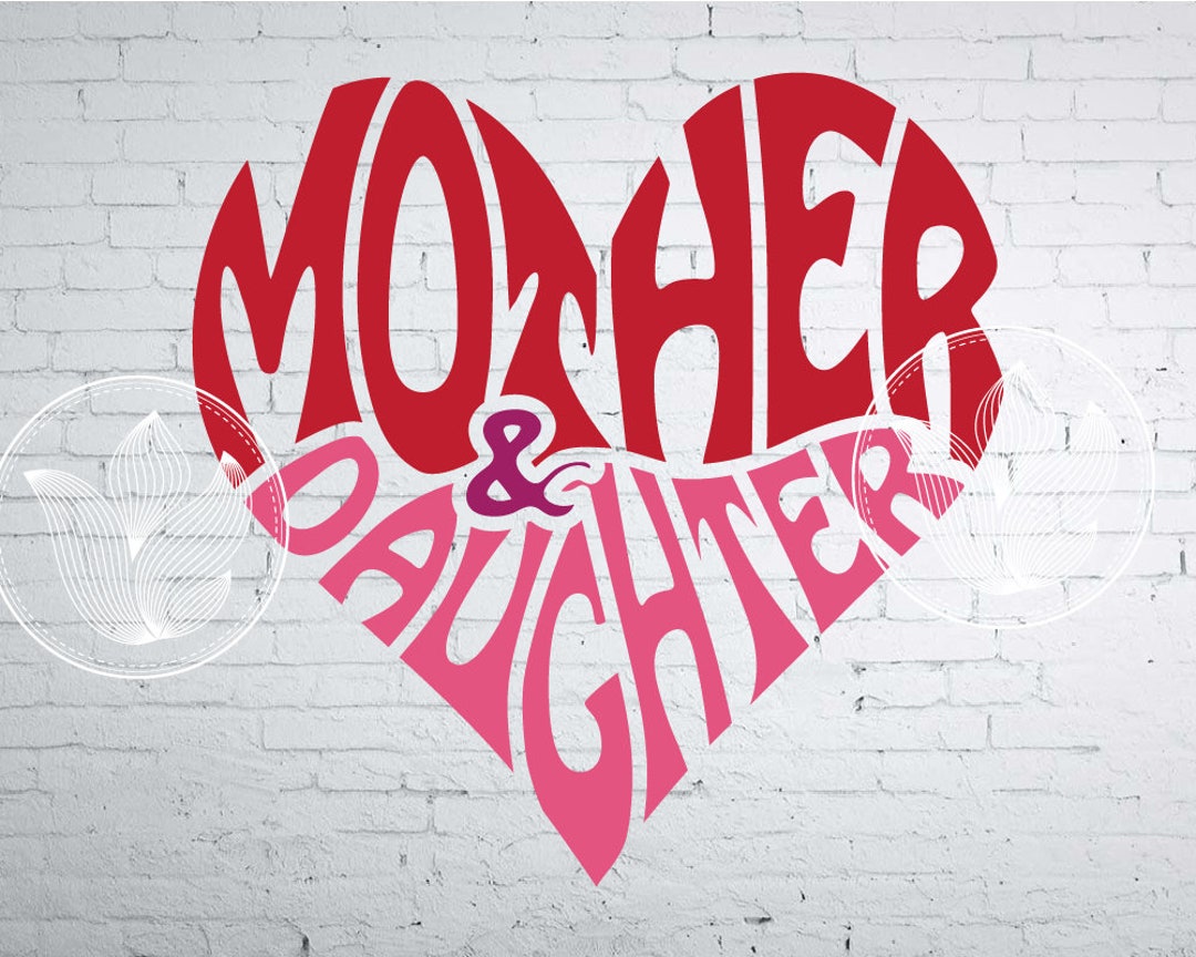 Mother and Daughter Word Art, Mother Daughter Svg Dxf Eps Png Jpg, Logo ...