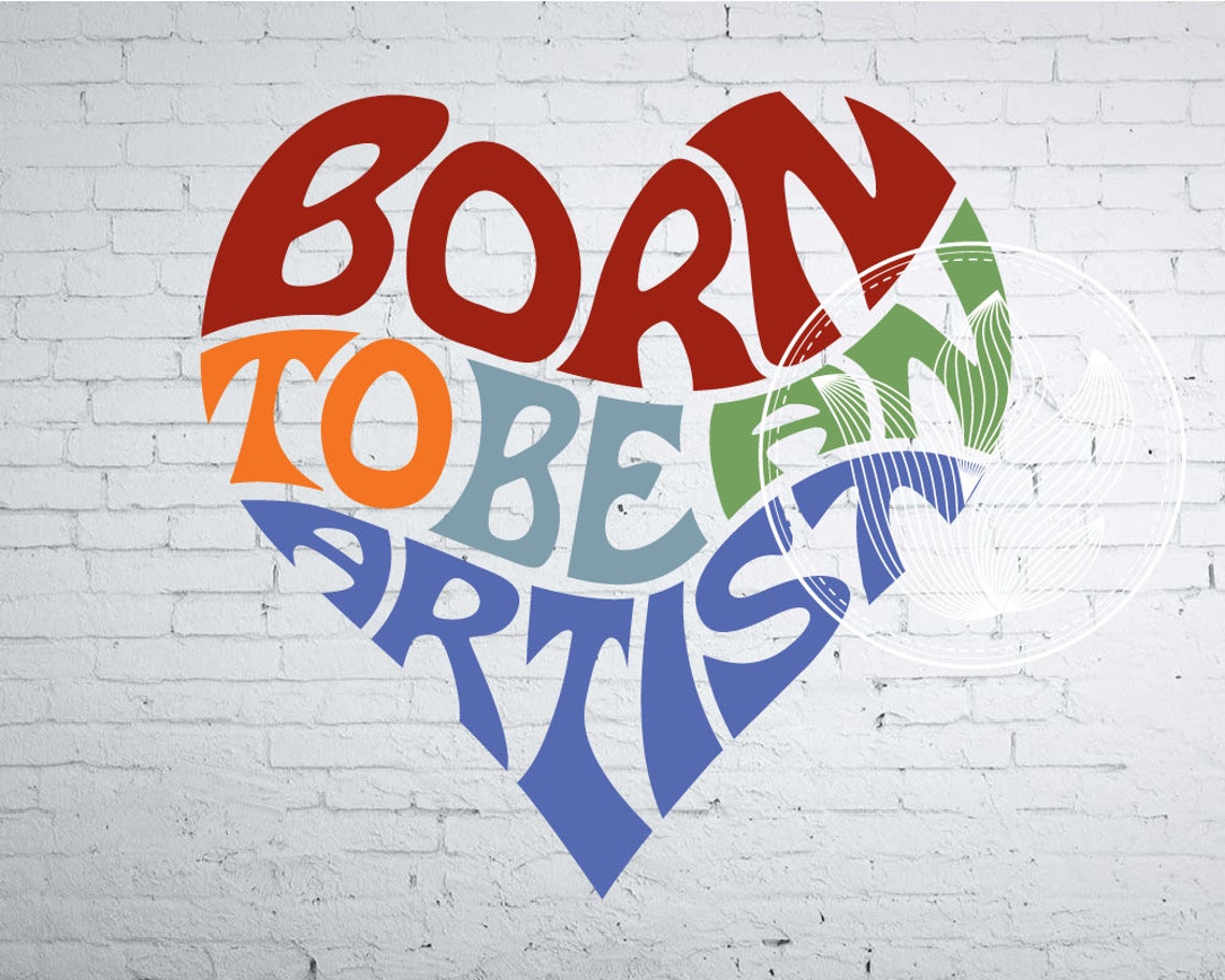 Born to Be an Artist Word Art Born to Be an Artist Svg Dxf - Etsy