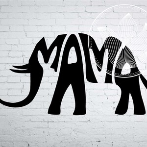 Mama Elephant Word Art, Mama Elephant Eps, Png, Svg, Dxf, Elephant Word ...
